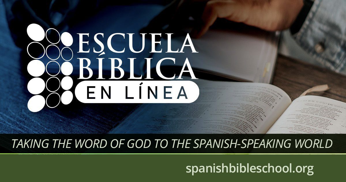 Spanish Bible School | Escuela Bíblica en Línea